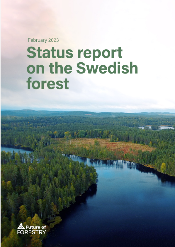 Status report on the Swedish forest - Framtidens skogsnäring